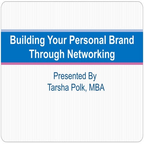 Build Your Personal Brand Through Networking | PPTX