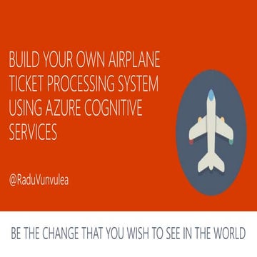 Build your own airplane ticket processing system using azure cognitive ...
