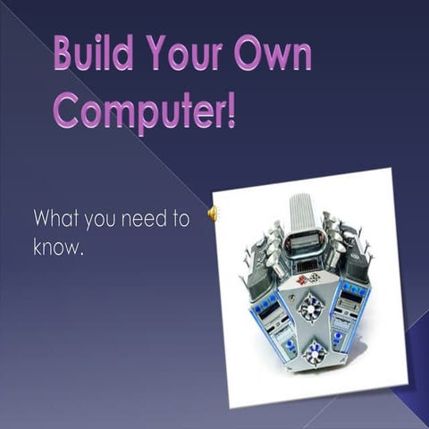 Build your own computer! | PPTX