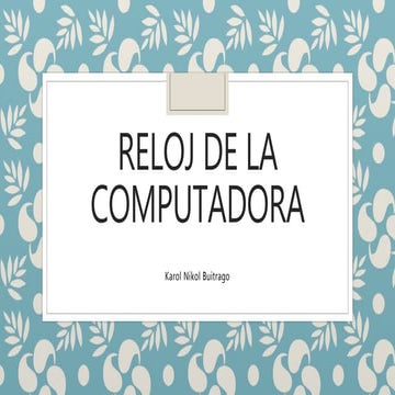 Buitrago karol 4.1_reloj de la pc | PPT