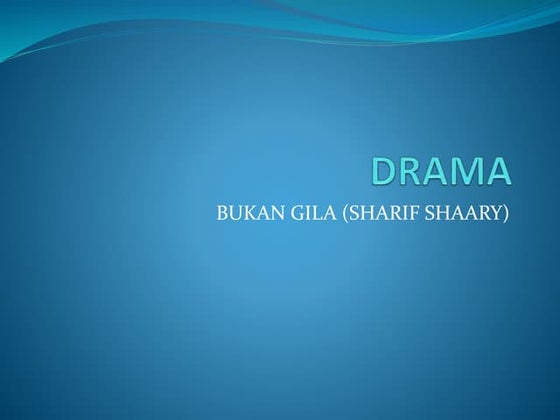 Drama bukan gila karya shaarif shaary | PPTX