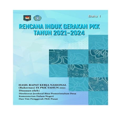 BUKU 1 RENCANA INDUK GERAKAN PKK 2021 - 2024 (FINAL SIAP CETAK).pdf