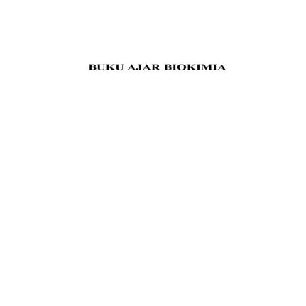 Buku Ajar Biokimia MEMPELAJARI TENTANG BIOKIMIA | PDF