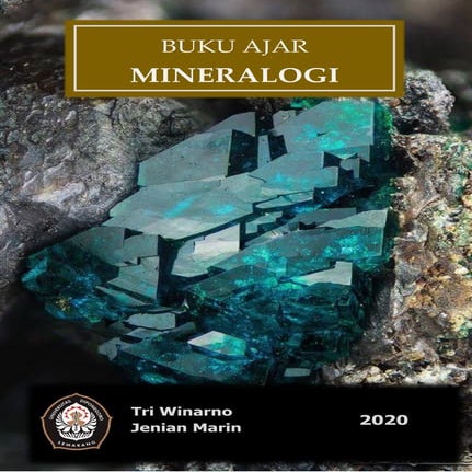 Buku Ajar Mineralogi oleh Tri Winarno dan Jenian Marin.pdf