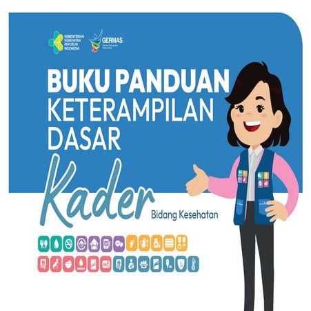 Buku Panduan Keterampilan Dasar Kader Bidang Kesehatan.pdf