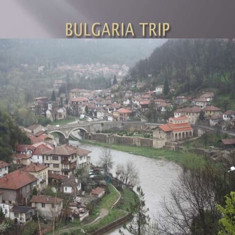 Bulgaria trip | PPT