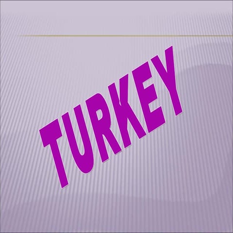 presentation of Turkey | PPT