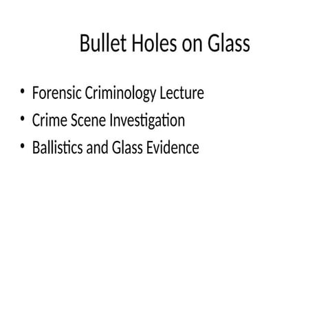 Forensic Analysis of Bullet Holes in Glass: Crime Scene Investigation ...