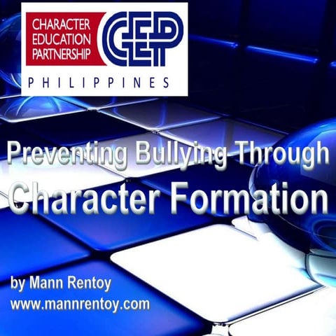 Preventing Bullying Through Character Formation | PPTX