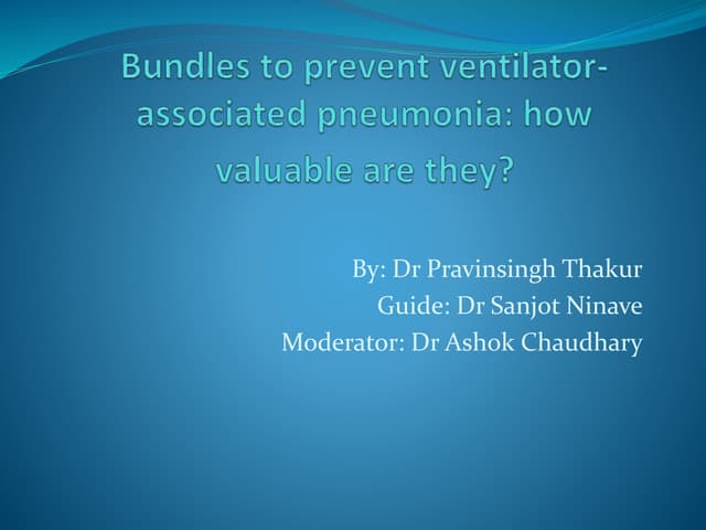 VAP BUNDLE, VENTILATOR ASSOCIATED PNEUMONIA BUNDLE | PPT