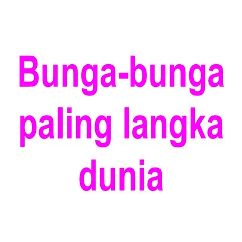 Bunga langka dunia | PDF
