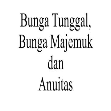 Bunga Tunggal, Bunga Majemuk, dan Anuitas | PPTX