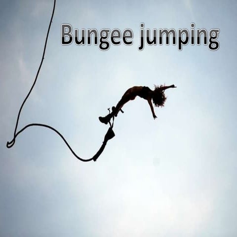 Bungee jumping | PPTX | Climbing | Extreme Sports