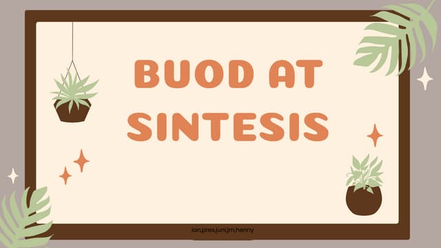 ANG SINTESIS AT ANG BUOD (1).pptx