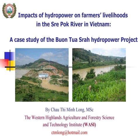 Impacts of hydropower on farmers' livelihoods in the Sre Pok River in ...