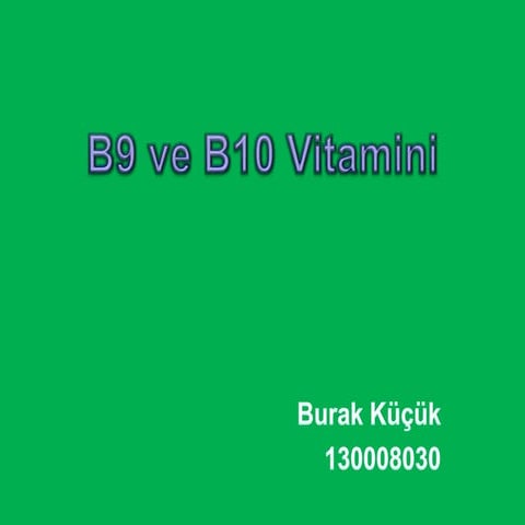 B9 ve B10 Vitamini | PPTX