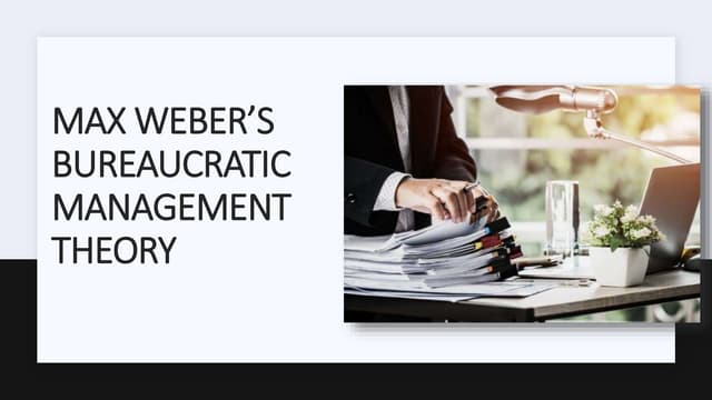 Max Weber's Bureaucratic Management Theory | PPTX Max Weber's Bureaucratic Management Theory | PPTX