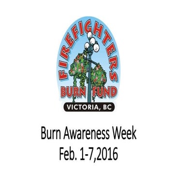 Burn awareness week slide show 2016 | PPTX | First Aid | Injuries