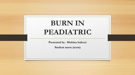 Management of burn in pediatric patients | PPT