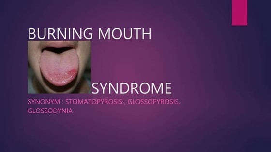 Burning mouth syndrome | PPTX | Dental Health | Diseases and Conditions