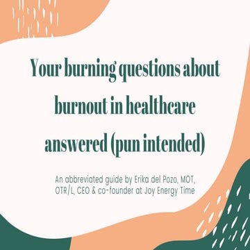 Burning Questions About Burnout- An Abbreviated Guide | PDF