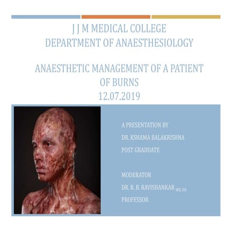 Anaesthetic management in a patient of burns injury | PPTX