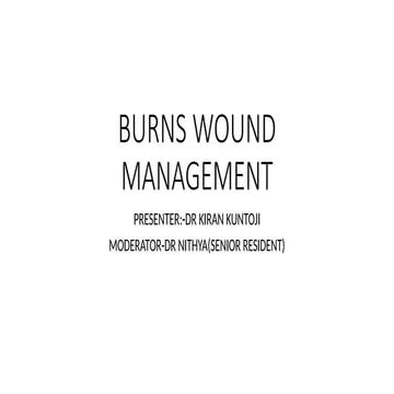 BURNS WOUND MANAGEMENT in emergency.pptx