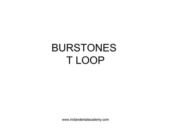 Burstone’s T Loop | PPT
