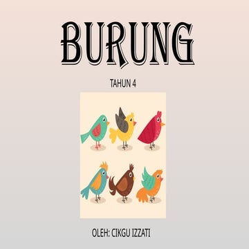 SAINS TAJUK KUMPULAN HAIWAN BURUNG TAHUN 4.pptx