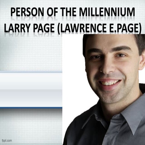 Larry Page - An inspiring corporate leader | PPT