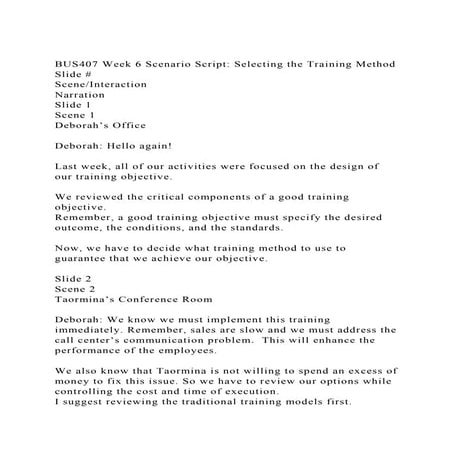 BUS407 Week 6 Scenario Script Selecting the Training MethodSlid.docx