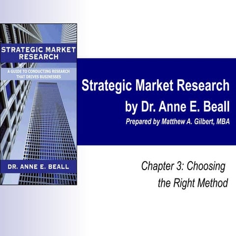 Strategic Market Research (Chapter 3): Choosing the Right Method | PPT