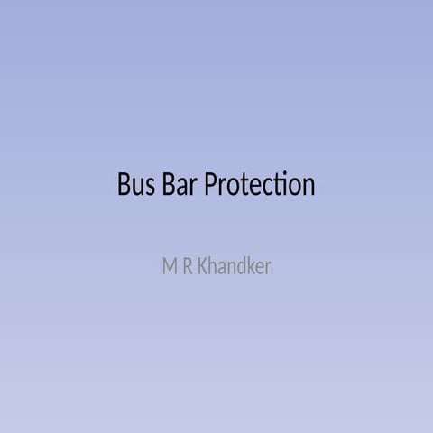 bus bar protection for advance power system | PPTX