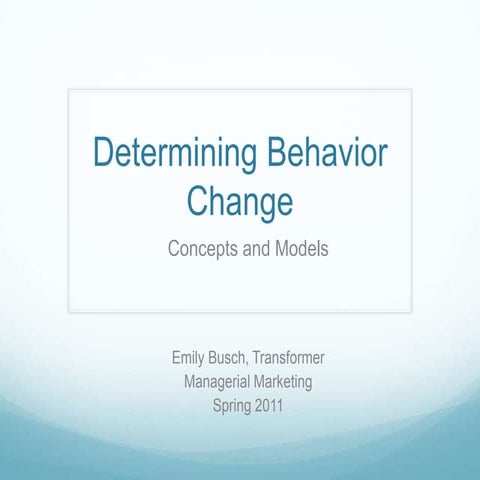 Behavior Change: Concepts and Models Ignite | PPTX