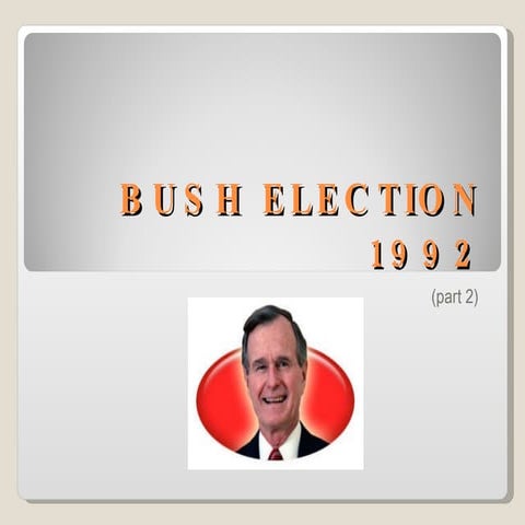Bush Election 1992.Ppt