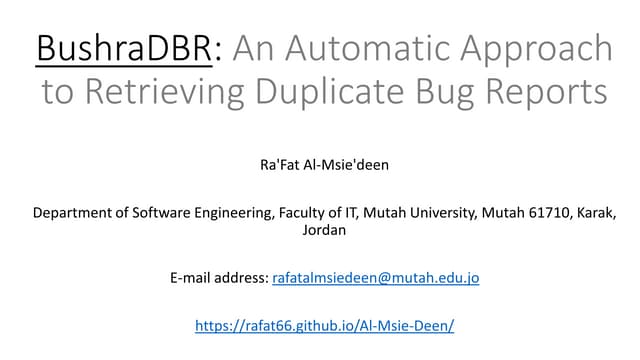 Bushradbr An Automatic Approach To Retrieving Duplicate Bug Reports Ppt 1860