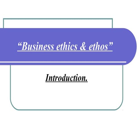 Business-ethics-ethos | PPT