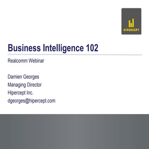 Business Intelligence 102 for Real Estate | PPT | Databases | Computer ...