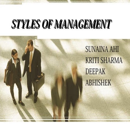STYLES OF MANAGEMENT | PPT