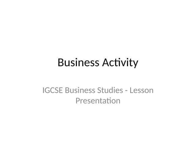 IGCSE_Business_Activity_Chapter1_Presentation.pptx