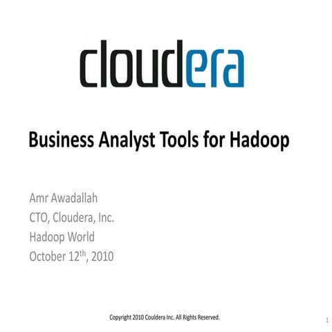 Cloudera - Amr Awadallah - Hadoop World 2010 | PPT