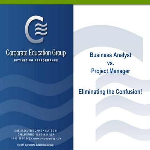 Business Analyst vs. Project Manager - Eliminating the Confusion! | PPTX