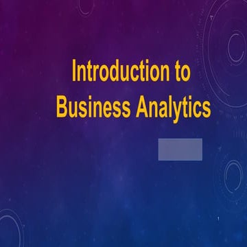 Introduction to Business Analytics.pptxx | PPTX