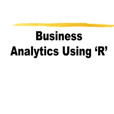 Business Analytics Using R Ppt