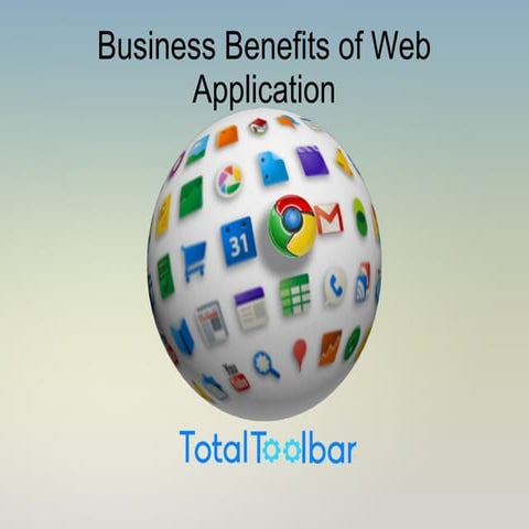 Business Benefits of Web Application | PPT | Web Development | Internet