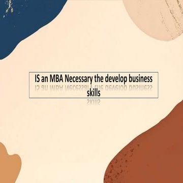 IS MBA necessary the develop business skills.pptx