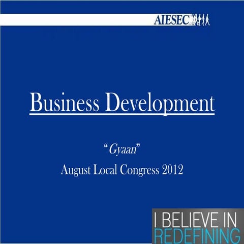 AIESEC Hyderabad - Business Development Gyaan | PDF