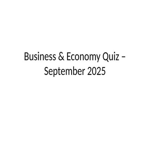 Business and Economics_Quiz_Sept2025.pptx
