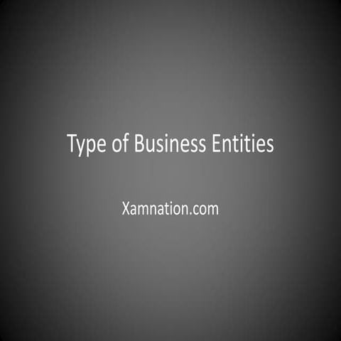 Type of Business Entities - Xamnation | PDF | Legal Services Industry ...