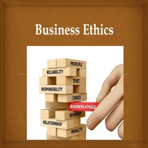 Business Ethics (BE), Ethical Business (EB) | PPTX
